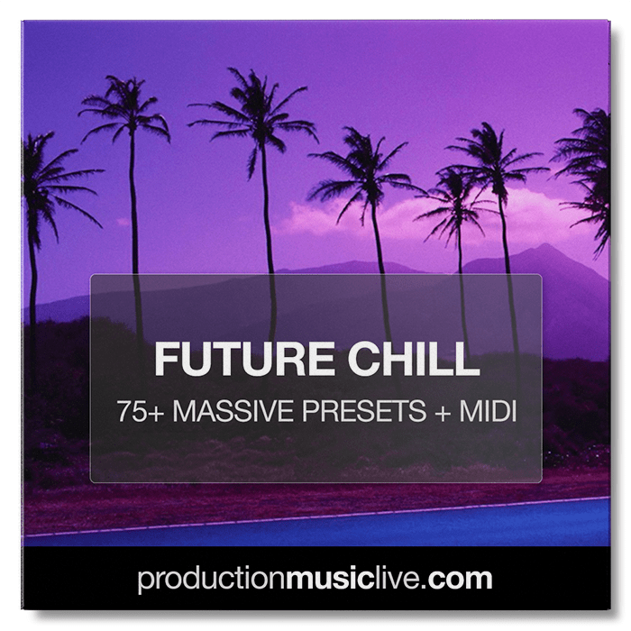 Future Chill MASSIVE Presets with MIDIs Template | PML